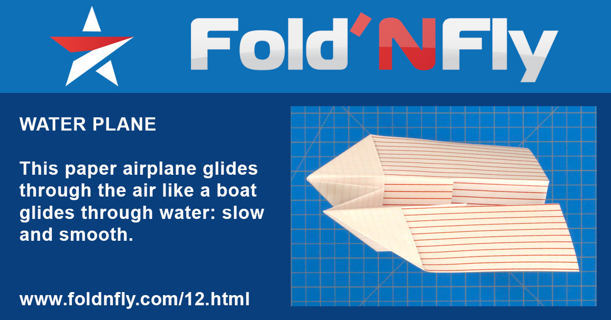 Fold 'N Fly » Water Paper Airplane