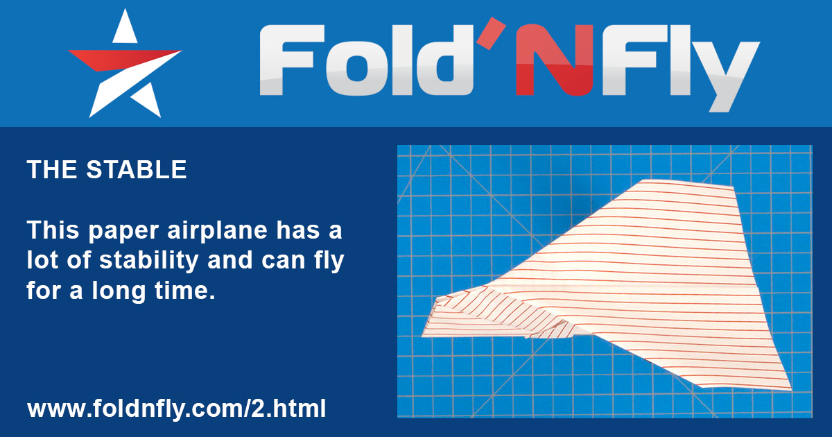 Fold 'N Fly » The Stable Paper Airplane