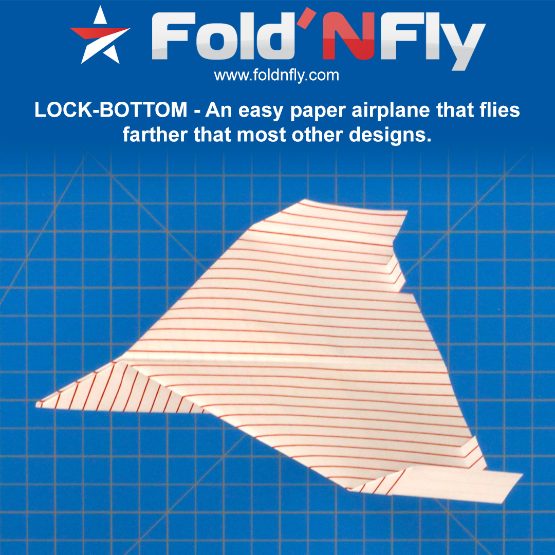 Fold 'N Fly » Lock-Bottom Paper Airplane