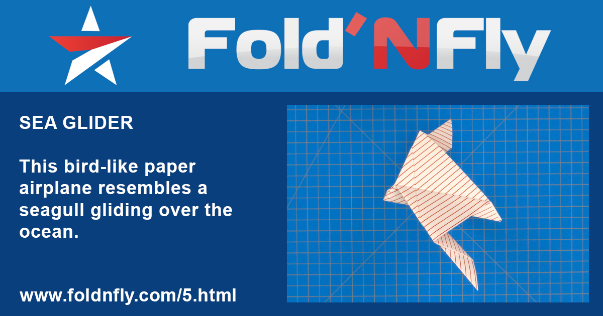 Fold 'N Fly » Sea Glider Paper Airplane