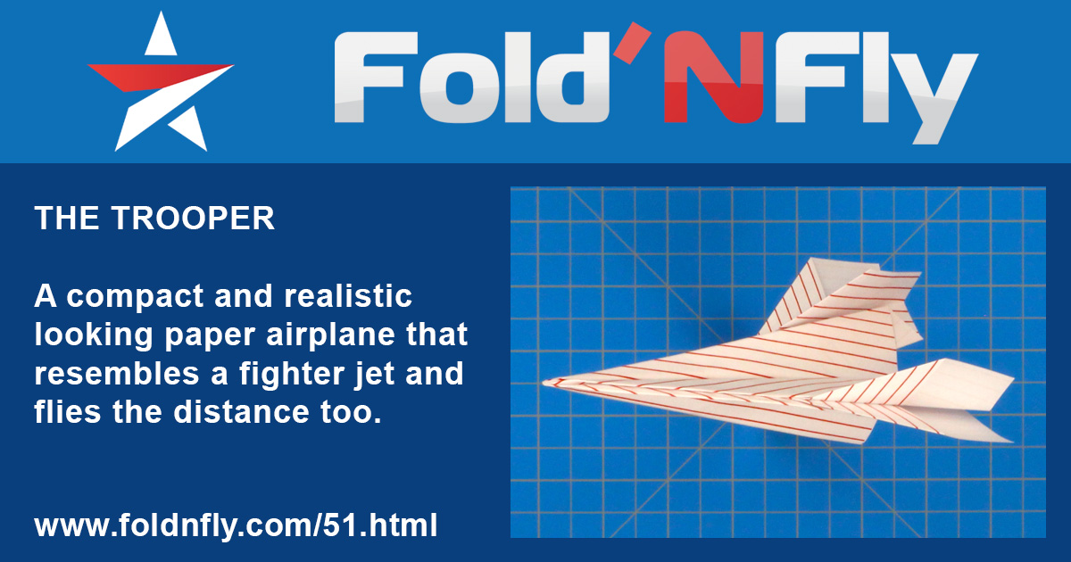 Fold 'N Fly » Trooper Paper Airplane Video Instructions